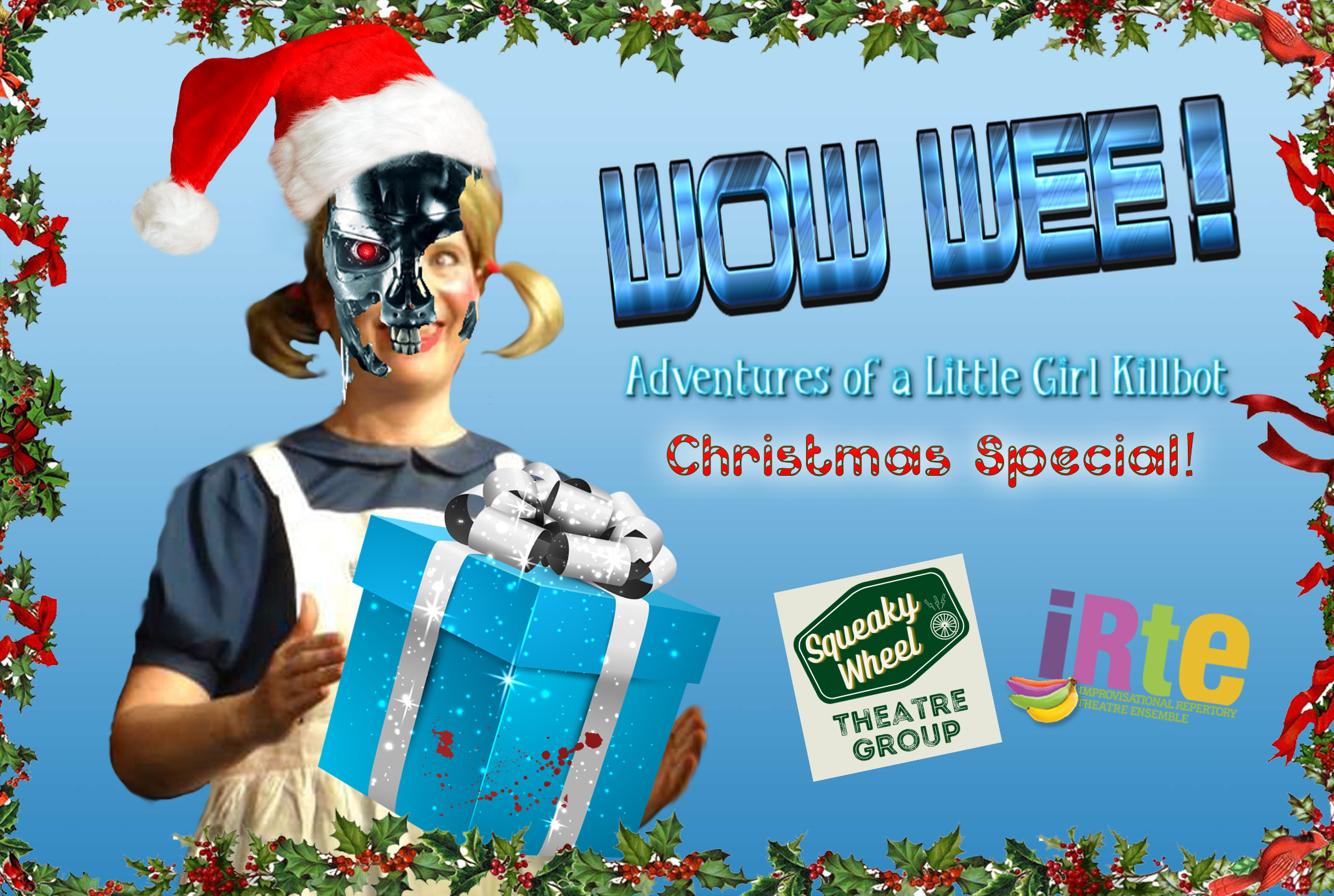 WOW WEE! ADVENTURES OF A LITTLE GIRL KILLBOT CHRISTMAS SPECIAL! at the ...